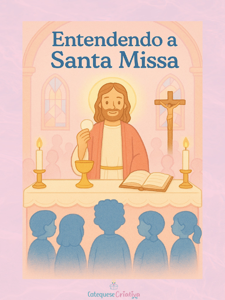 Ritos da Santa Missa Explicados | PDF | Eucaristia | Oração