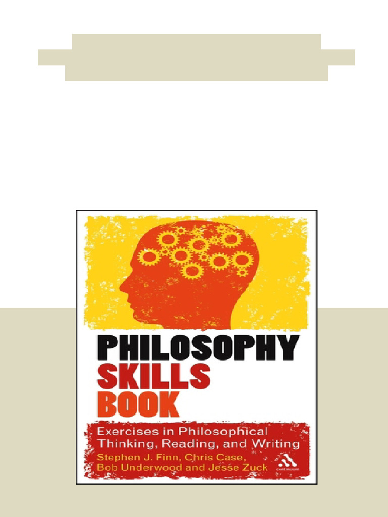 The Philosophy Skills Book Exercises in Philosophical Thinking Writing and Thinking 1st ed ...