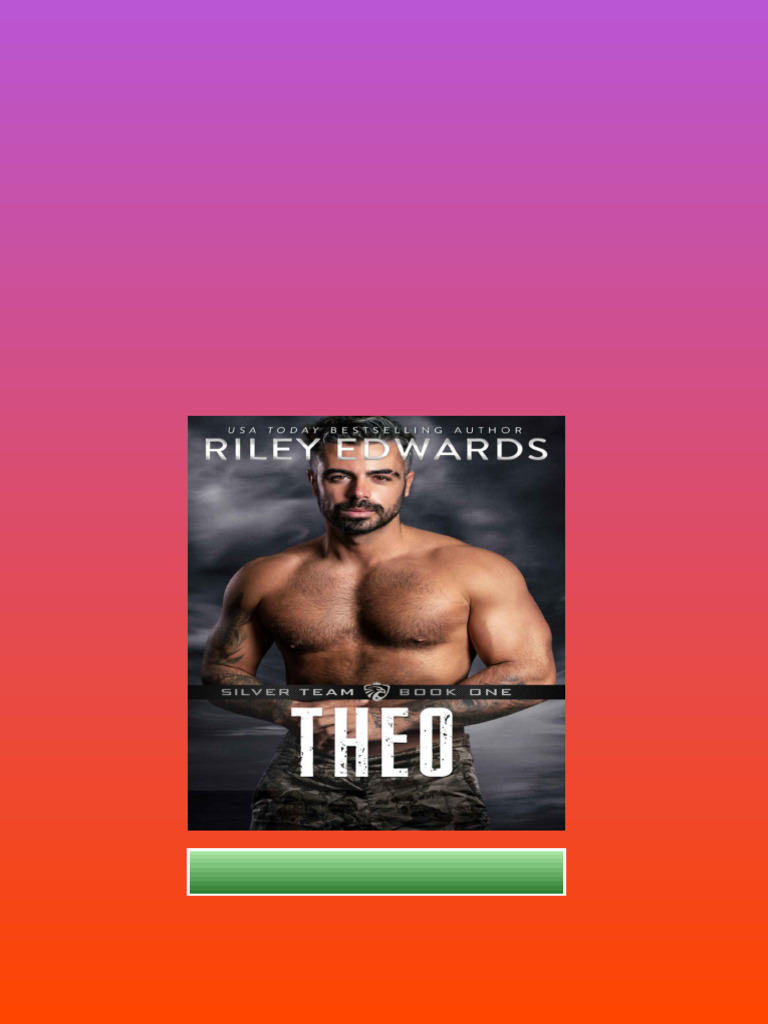 Theo Silver Team Book 1 Riley Edwards all chapters available | PDF