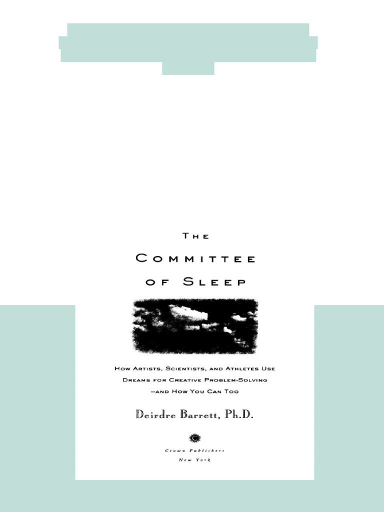 The committee of sleep how artists scientists and athletes use dreams ...