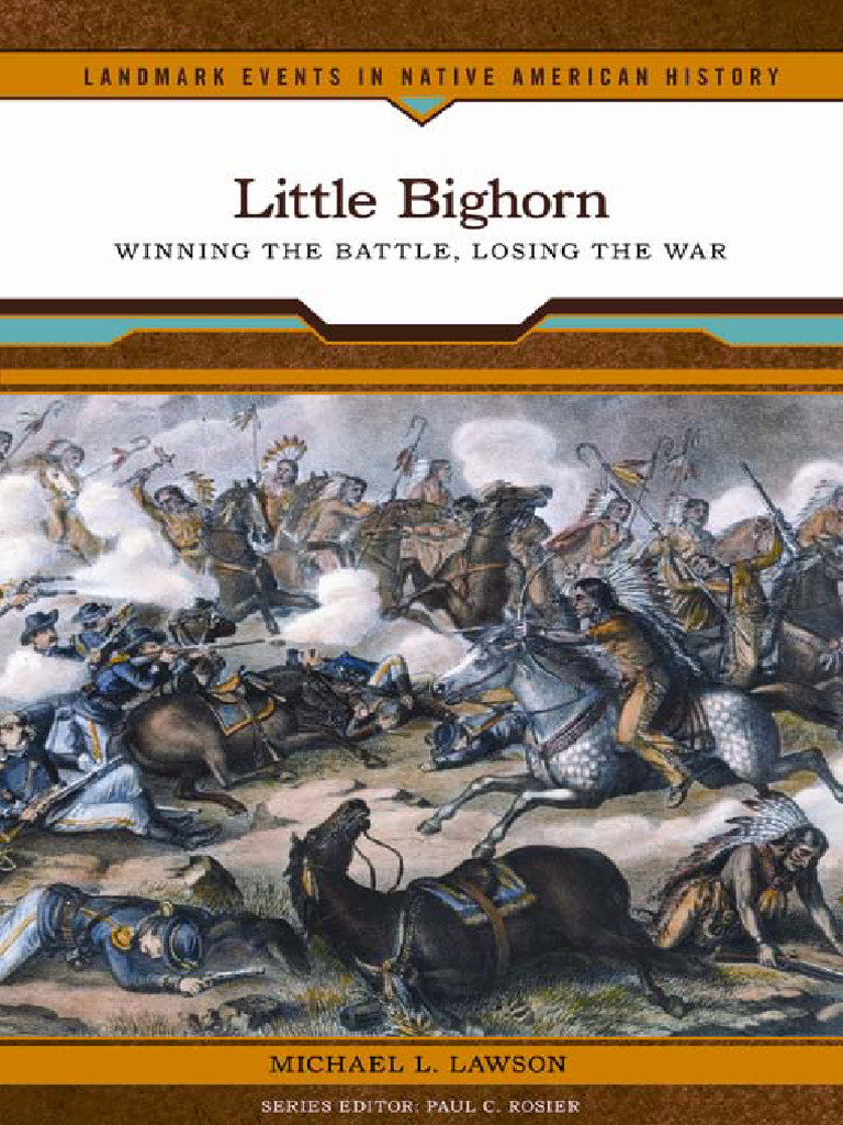 Little Bighorn Winning The Battle Losing The War | PDF | Sioux | Lakota ...