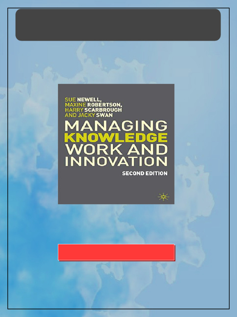 Managing Knowledge Work and Innovation 2nd Edition Sue Newell all ...