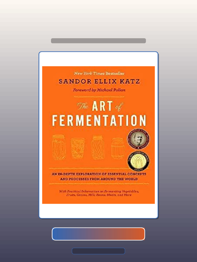 Ultimate Bundle the Art of Fermentation an InDepth Exploration of ...