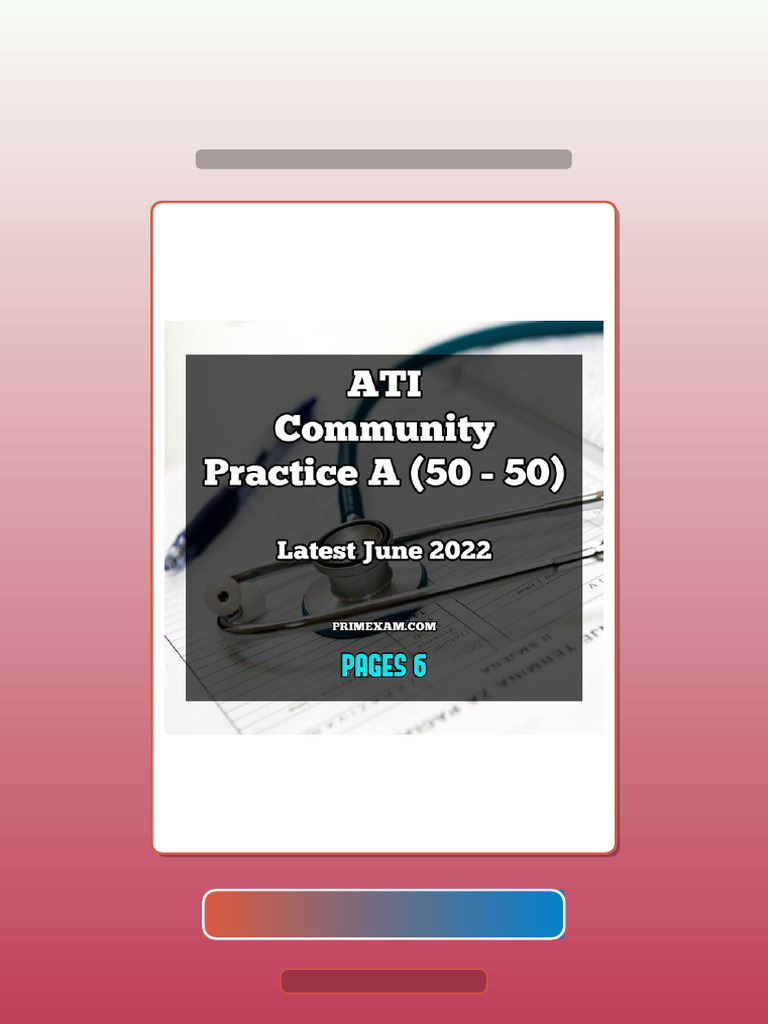 Ultimate Bundle ATI Community Practice a 50 50 Latest June 2022 eBook ...