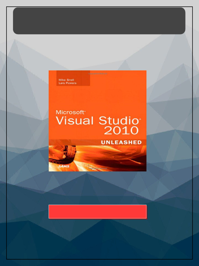 Microsoft Visual Studio 2010 Unleashed Mike Snell latest pdf 2025 | PDF ...