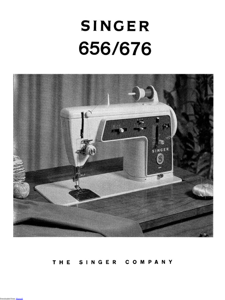 Singer 656/676 Sewing Machine Instruction Manual | PDF