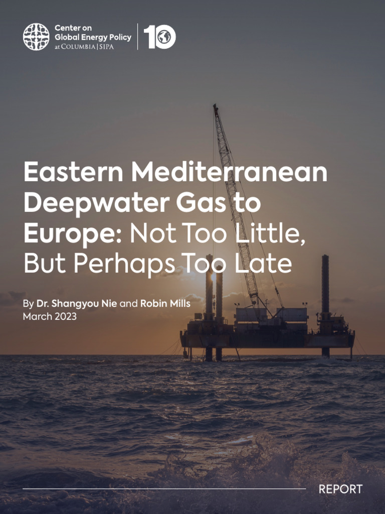 Eastern Mediterranean Deepwater Gas To Europe - Not Too Little, But Perhaps Too Late | PDF ...