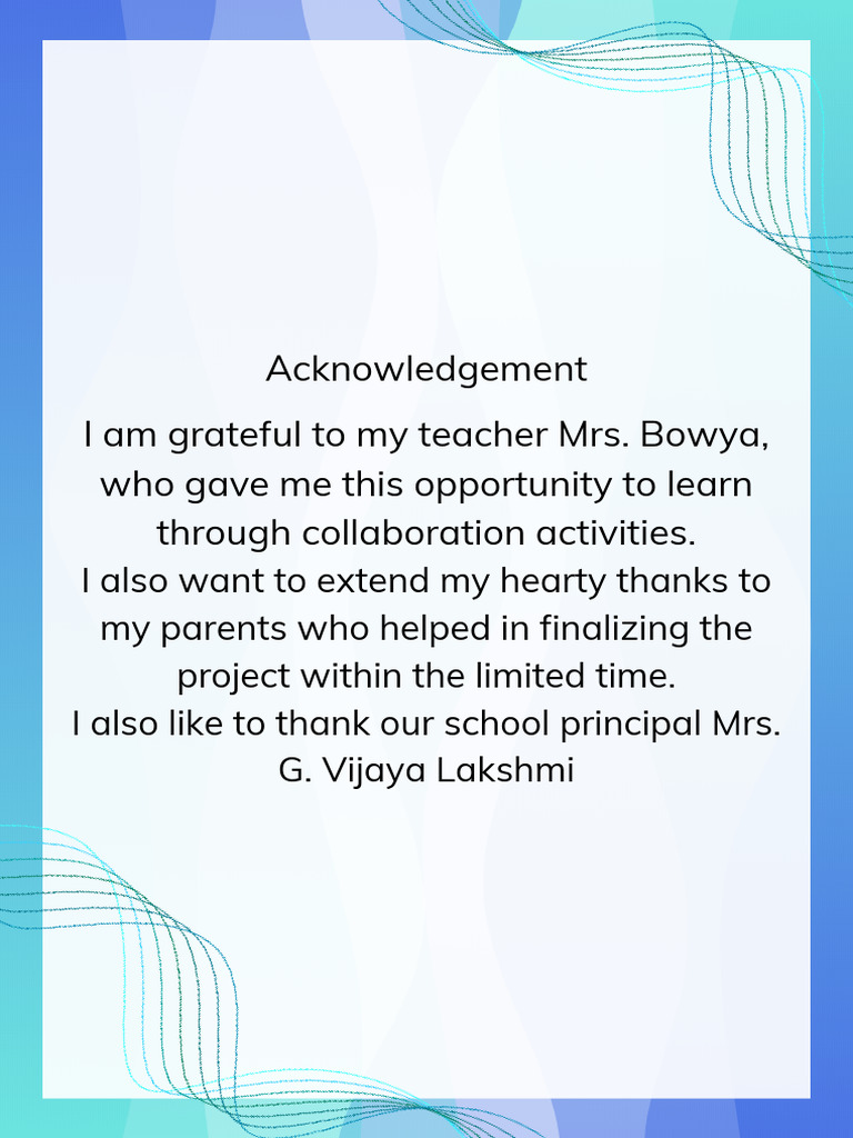 Acknowledgement I Am Grateful To My Teacher Mrs. Bowya, Who Gave Me ...