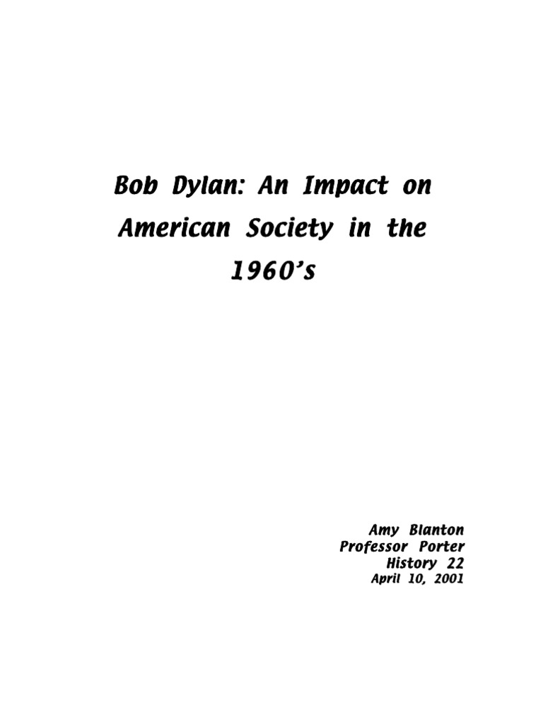Bob Dylan: An Impact On American Society in The 1960's | Download Free ...