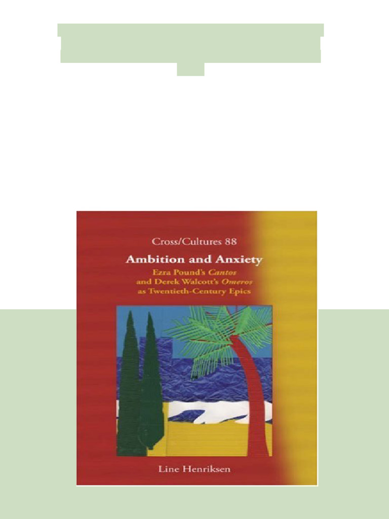 Ambition and Anxiety Ezra Pound s Cantos and Derek Walcott s Omeros as ...