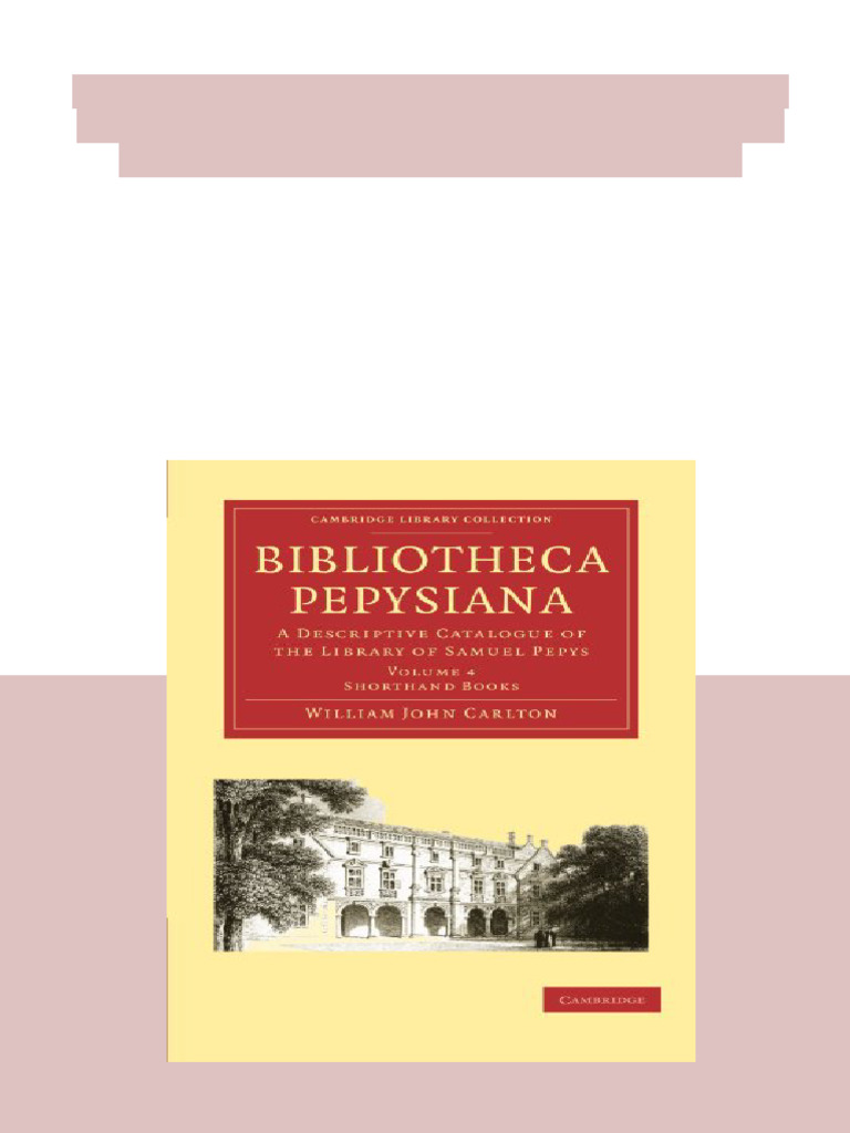 Bibliotheca Pepysiana A Descriptive Catalogue of The Library of Samuel ...