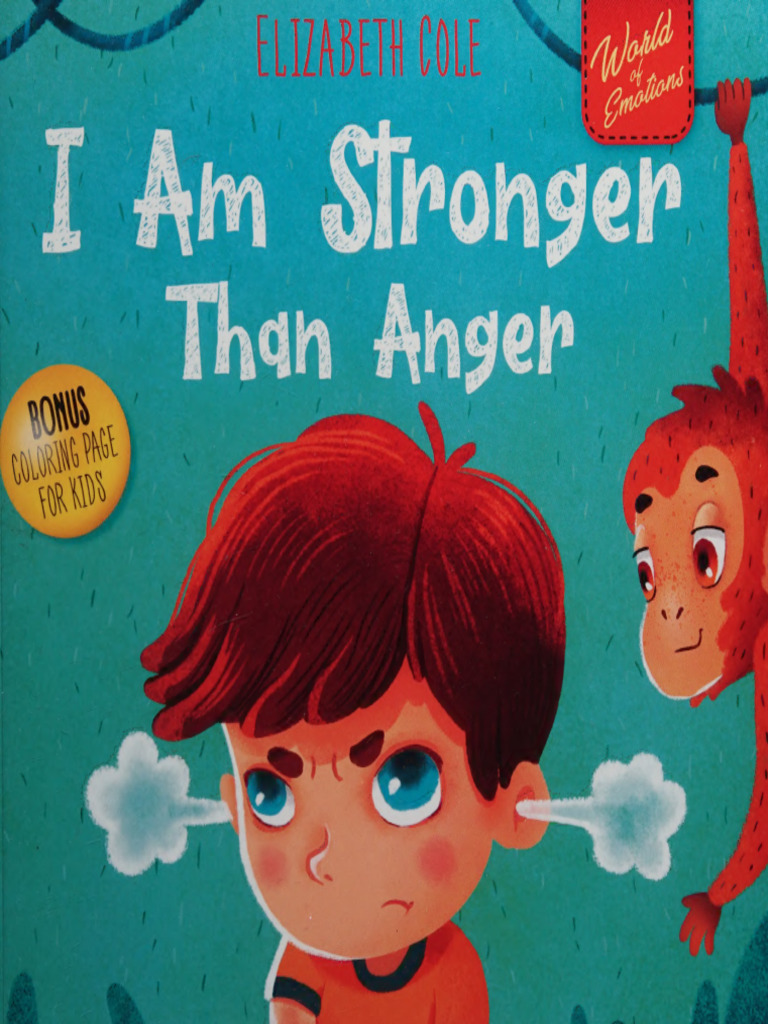 I Am Stronger Than Anger - Picture Book About Anger - Elizabeth Cole | PDF