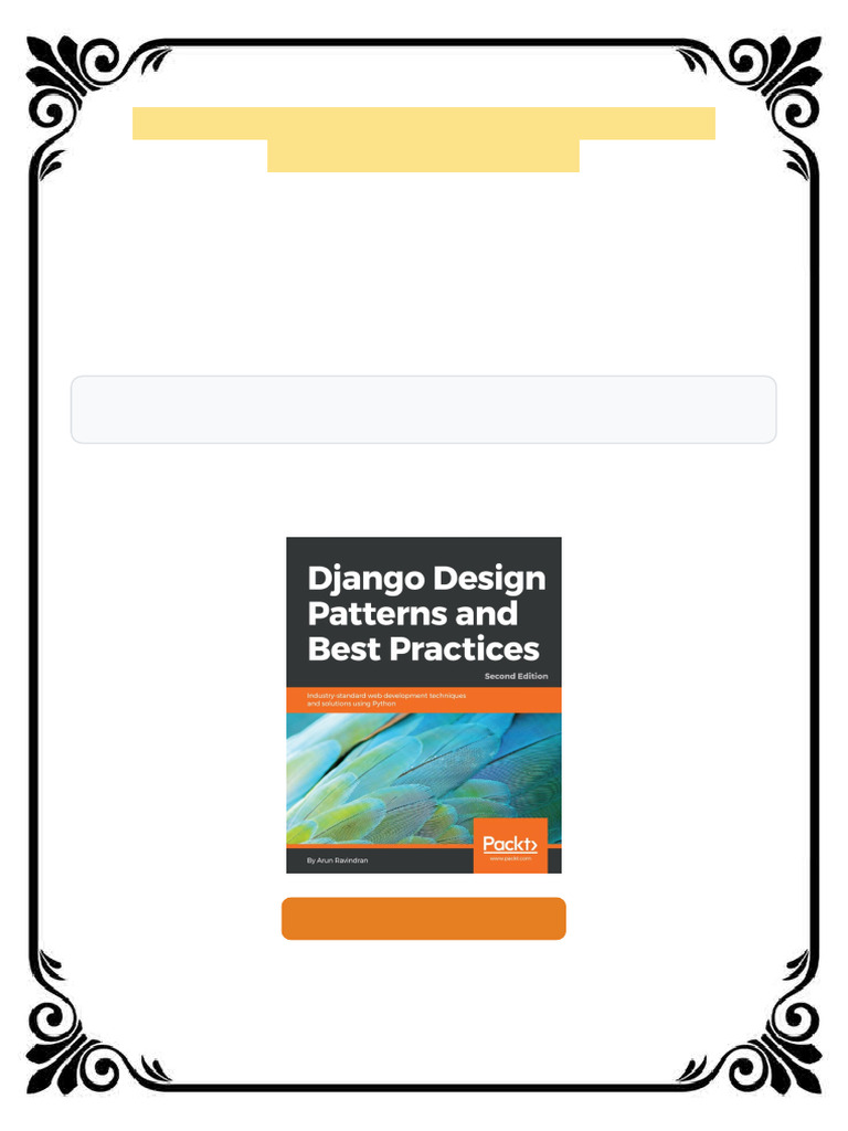 Django Design Patterns and Best Practices 2nd Edition Arun Ravindran Complete Edition | PDF ...