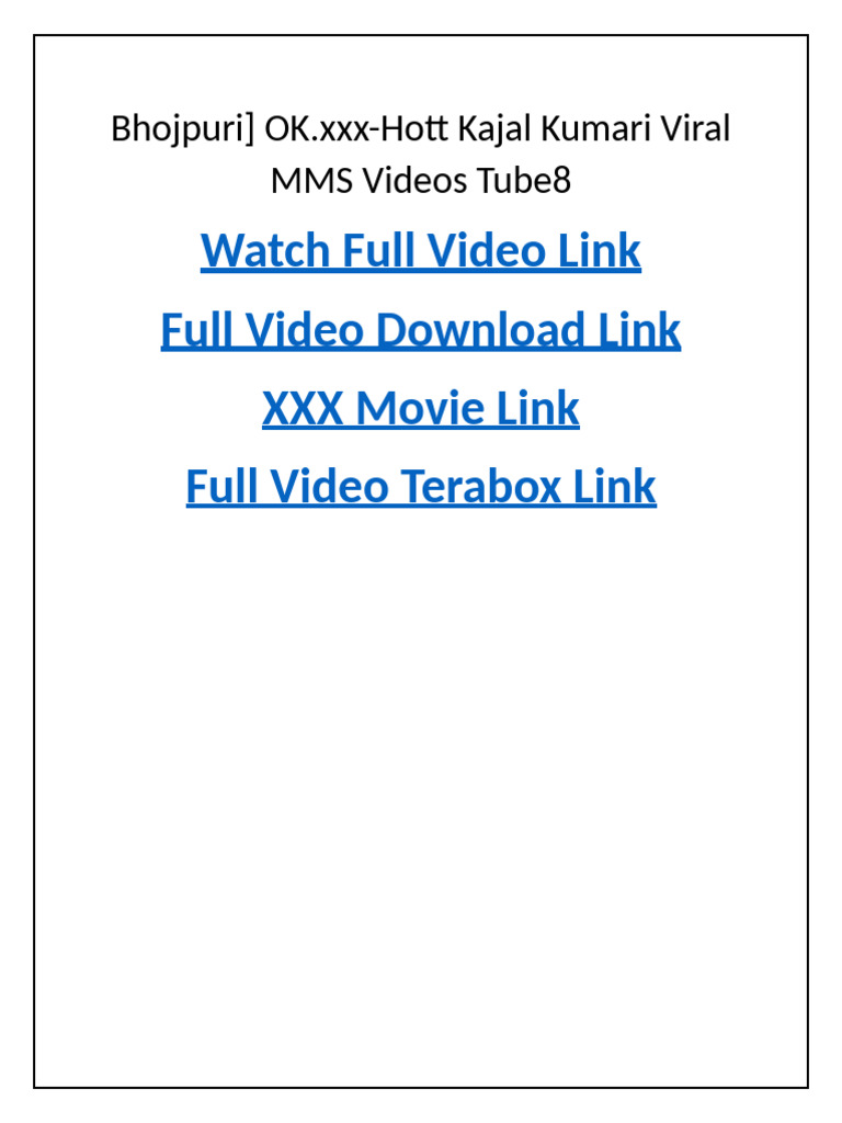 Bhojpuri) OK - Xxx-Hott Kajal Kumari Viral MMS Videos Tube8 | PDF