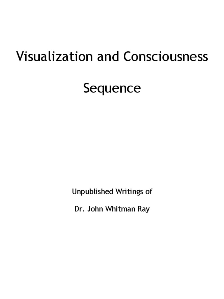 John Whitman Ray, Visualisation and Consciousness | PDF | Anger | Wisdom