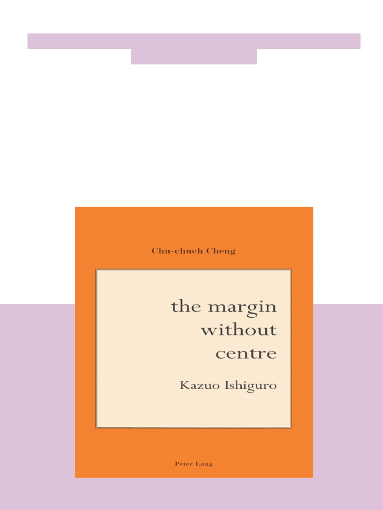 Margin Without Centre. Kazuo Ishiguro The Cheng Chu chueh Full Access ...