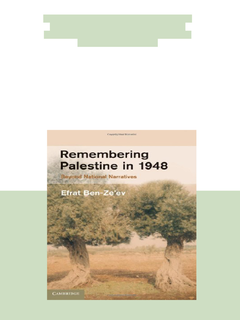 Remembering Palestine in 1948 Beyond National Narratives Studies in the Social and Cultural ...