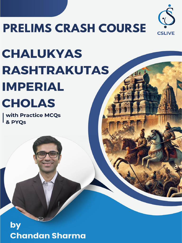 013 Lakshay - Chalukyas, Rashtrakutas & Imperial Cholas | PDF