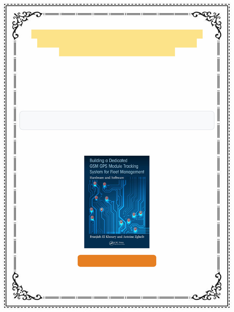 Building a Dedicated GSM GPS Module Tracking System for Fleet Management : Hardware and Software ...