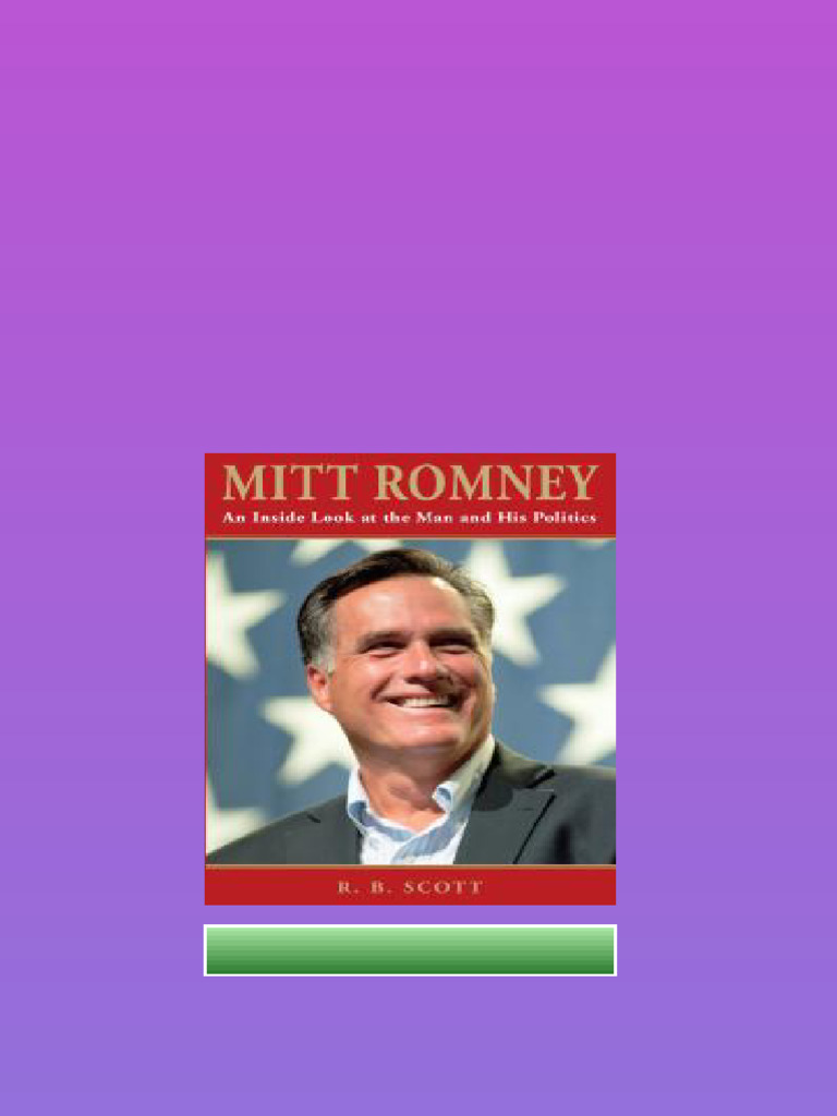 Mitt Romney An Inside Look At The Man And His Politics Ronald Scott ...