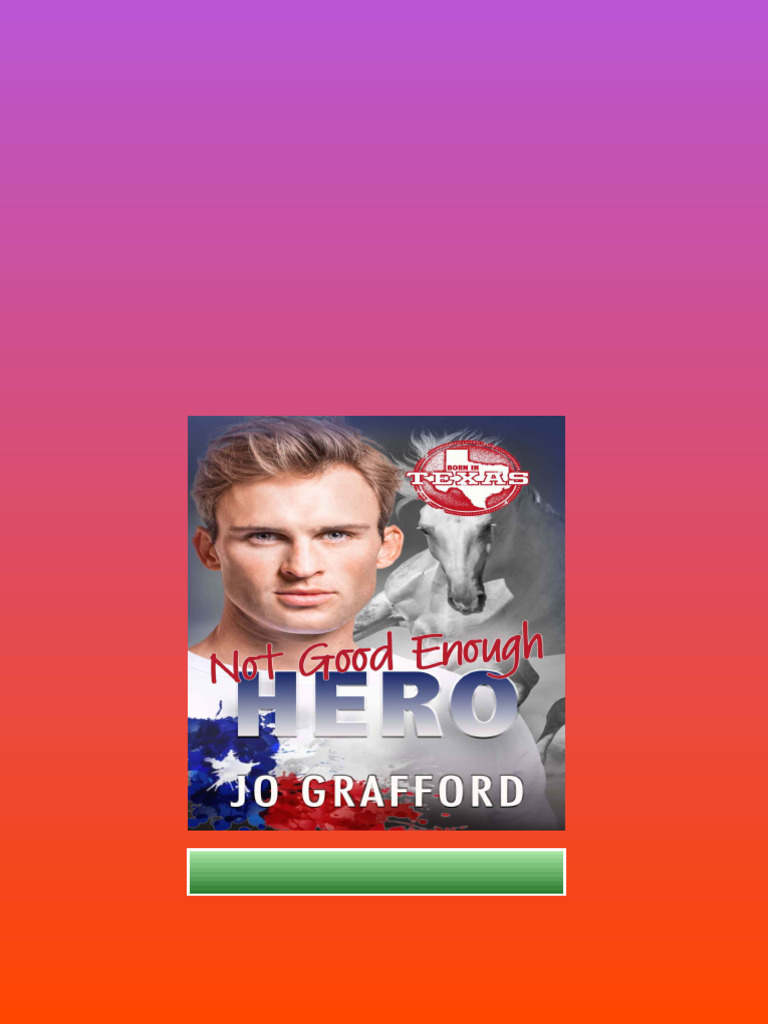 Not Good Enough Hero Born In Texas Hometown Heroes Az Book 14 Jo ...