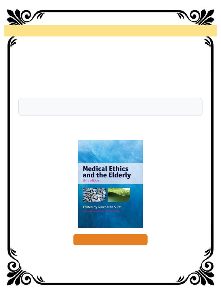 Medical Ethics and The Elderly 3rd Edition Rai Newest Edition 2025 ...