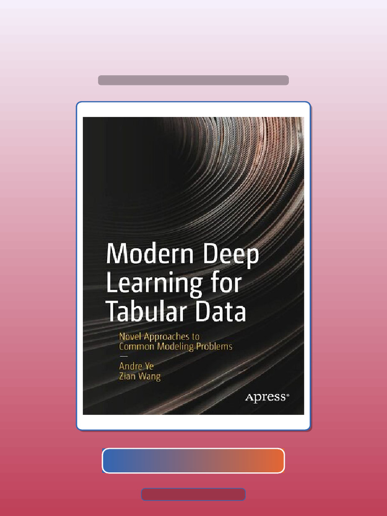 Exam Prep Testbank Modern Deep Learning for Tabular Data Novel ...