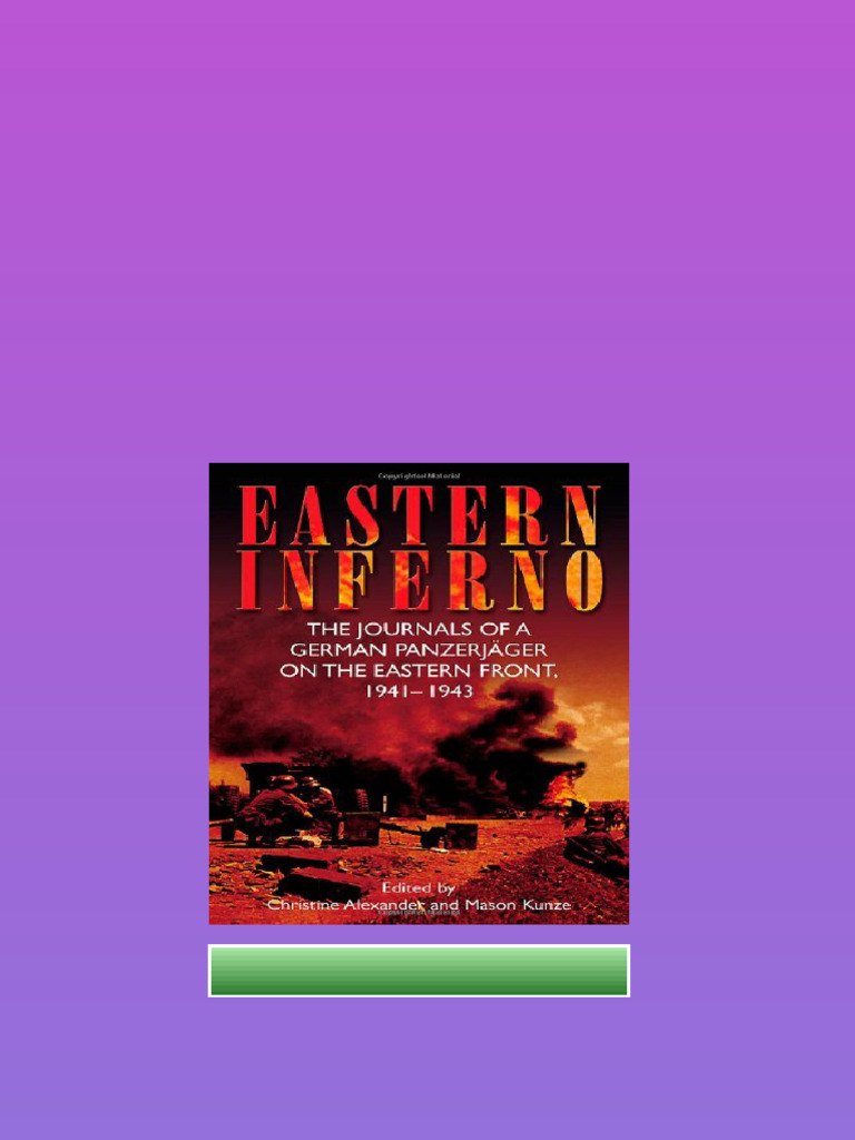 Eastern Inferno The Journals Of A German Panzerjger On The Eastern ...