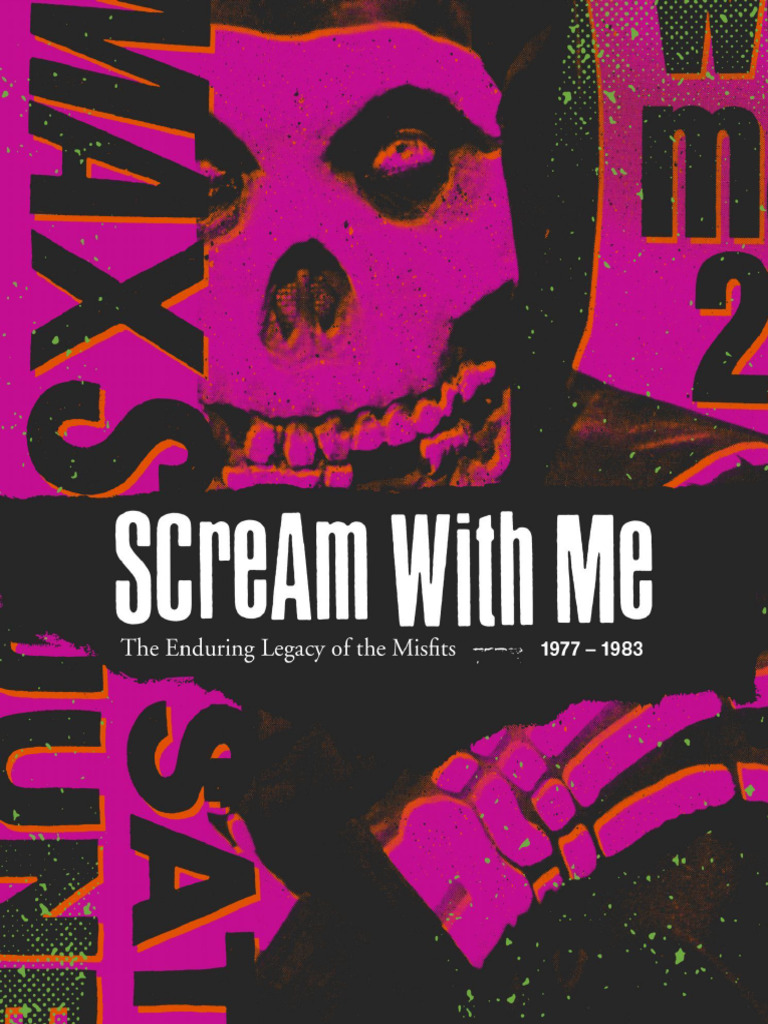 Scream With Me - The Enduring Legacy of the Misfits - By Tom Bejgrowicz ...