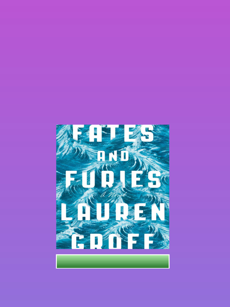 Fates And Furies Lauren Groff online reading | PDF