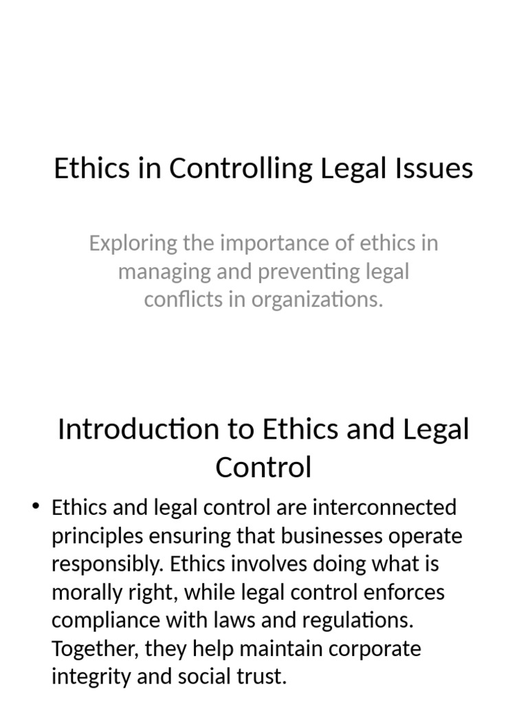 Ethics in Controlling Legal Issues Presentation | PDF