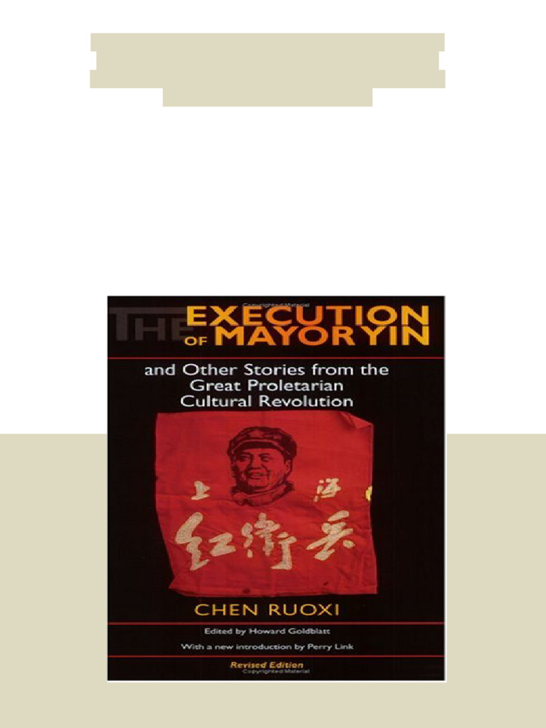 The Execution of Mayor Yin and Other Stories From The Great Proletarian ...