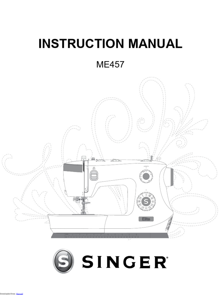 Singer ME457 Sewing Machine Instruction Manual | PDF | Sewing Machine ...