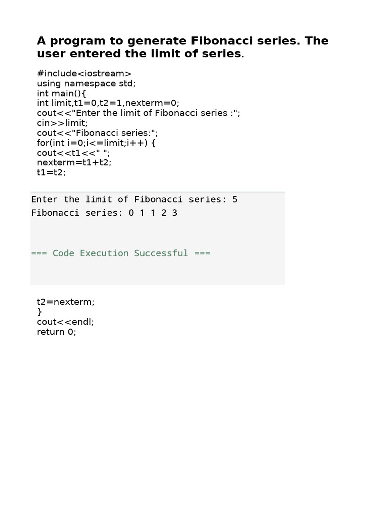 A Program To Generate Fibonacci Series. The User Entered The Limit of ...