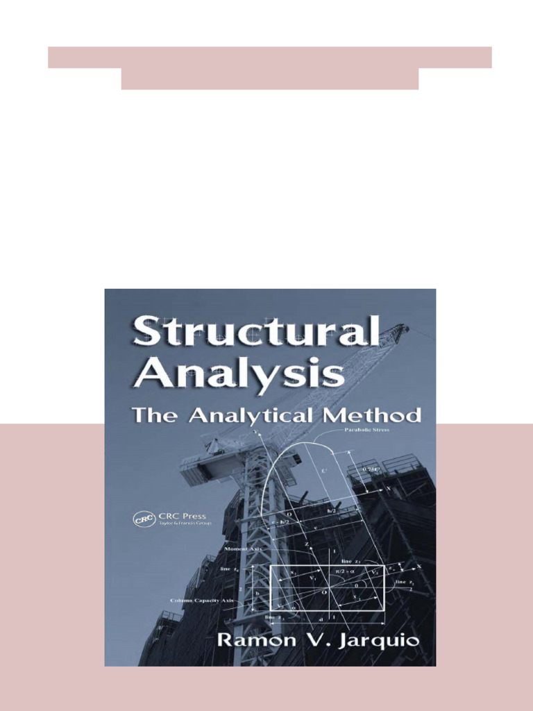 Structural Analysis The Analytical Method by Ramon V. Jarquio P.E ...
