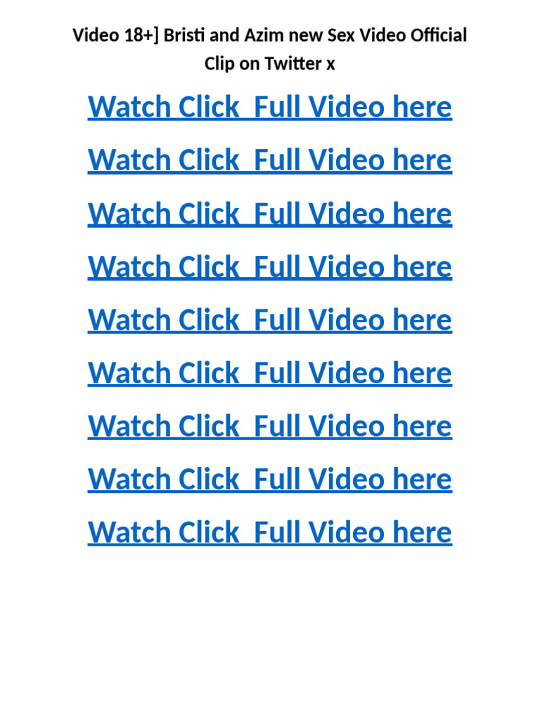 Video 18+) Bristi and Azim New Sex Video Official Clip On Twitter X | PDF
