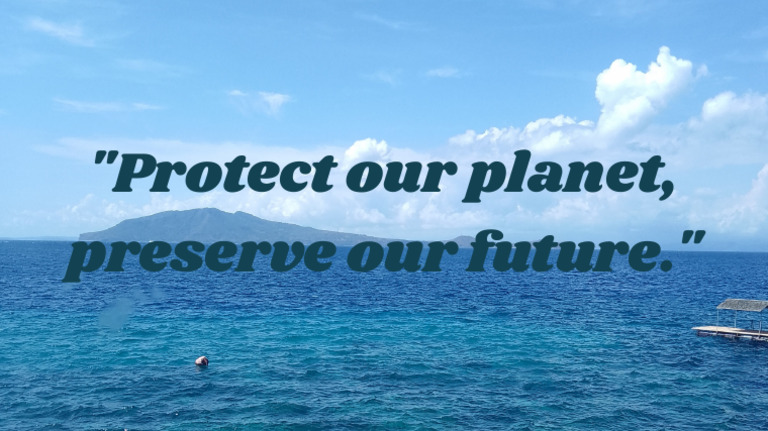 Protect Our Planet, Preserve Our Future. - 20240512 - 141910 - 0000 | PDF
