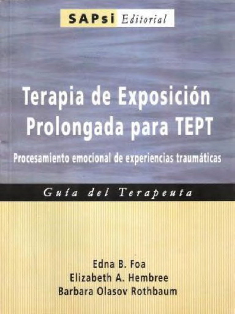 Barbara Olasov Rothbaum, Edna B. Foa y Elizabeth A. Hembree - 2007 ...