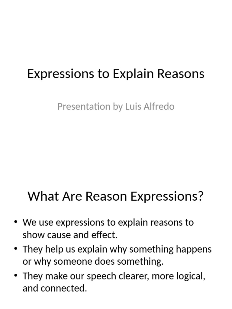 Expressions To Explain Reasons Presentation Luis Alfredo | PDF