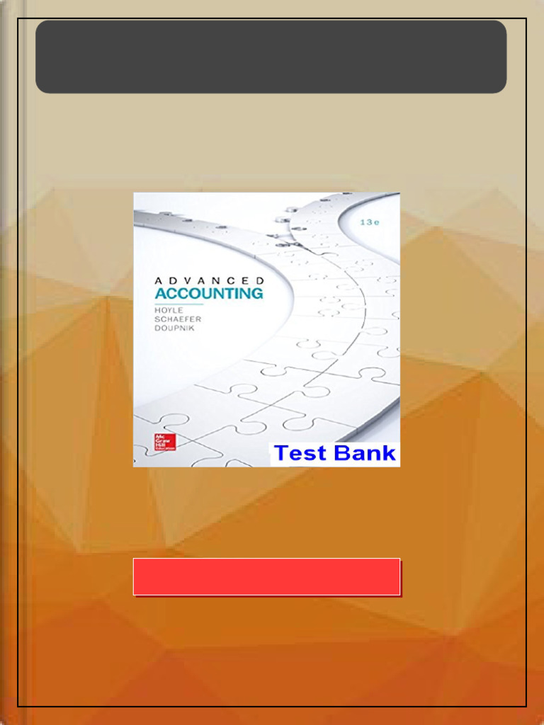 Advanced Accounting 13th Edition Hoyle Test Bank available full ...