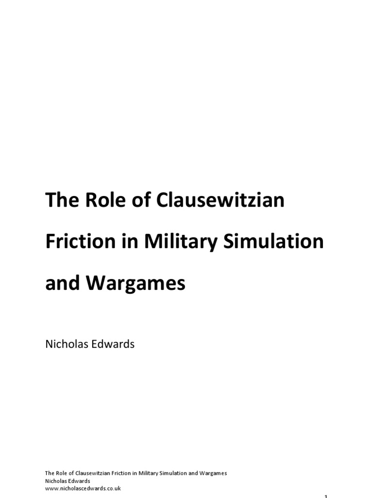 The Role of Clausewitzian Friction in Military Simulation and Wargames ...