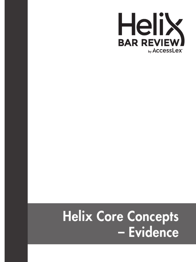 Helix Core Evidence Concepts Guide | PDF | Witness Impeachment | Burden ...
