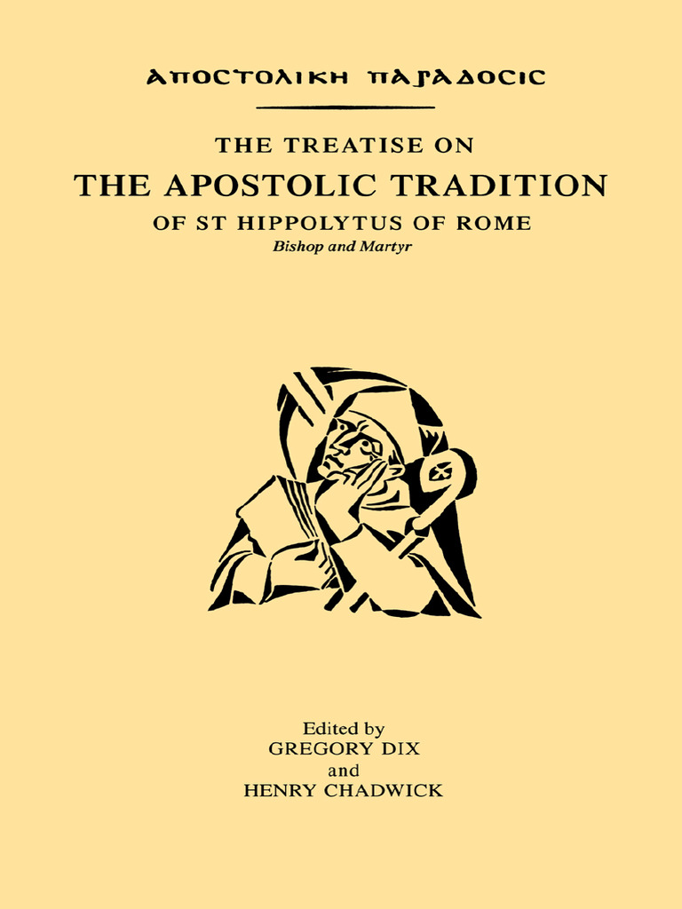 Hippolytus' Apostolic Tradition Text | PDF | Liturgy | Christian ...