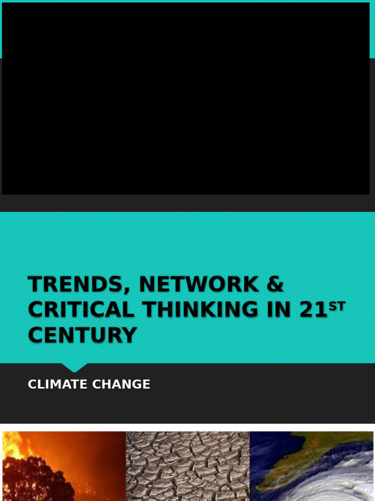 Trends, Network & Critical Thinking in 21st | PDF | Climate Change ...