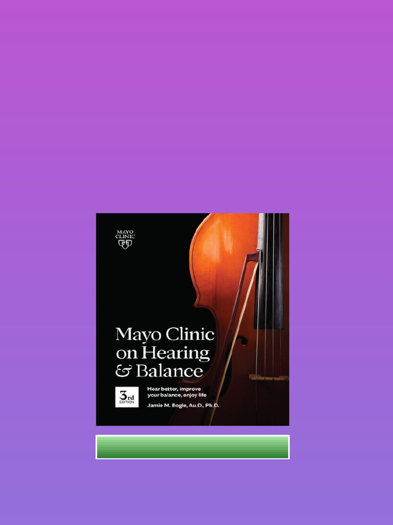 Mayo Clinic On Hearing And Balance 3rd Ed Hear Better Improve Your ...