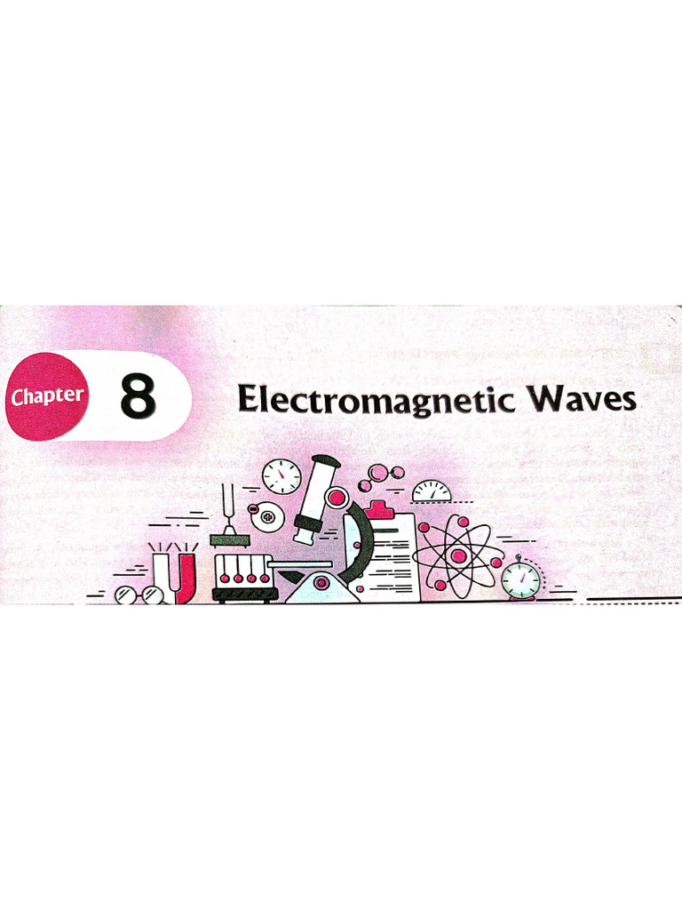 Chapter 8.... Electromagnetic Waves | PDF