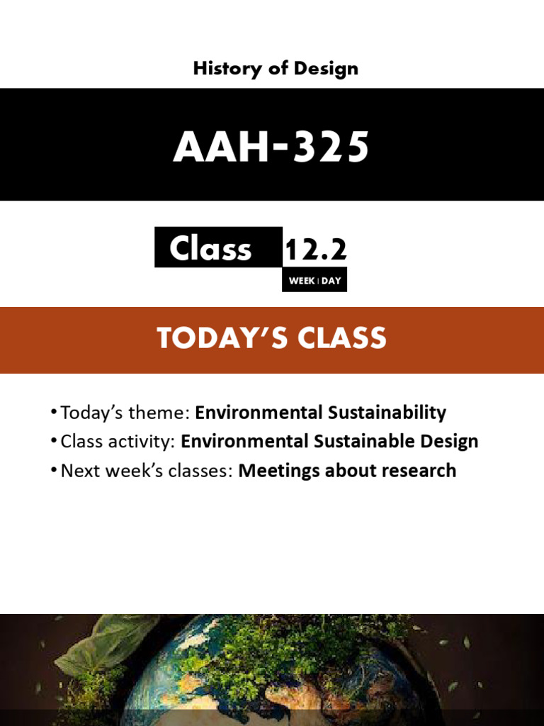 Class 12.2 AAH 325 - Designing For Sustainability & Research Project ...