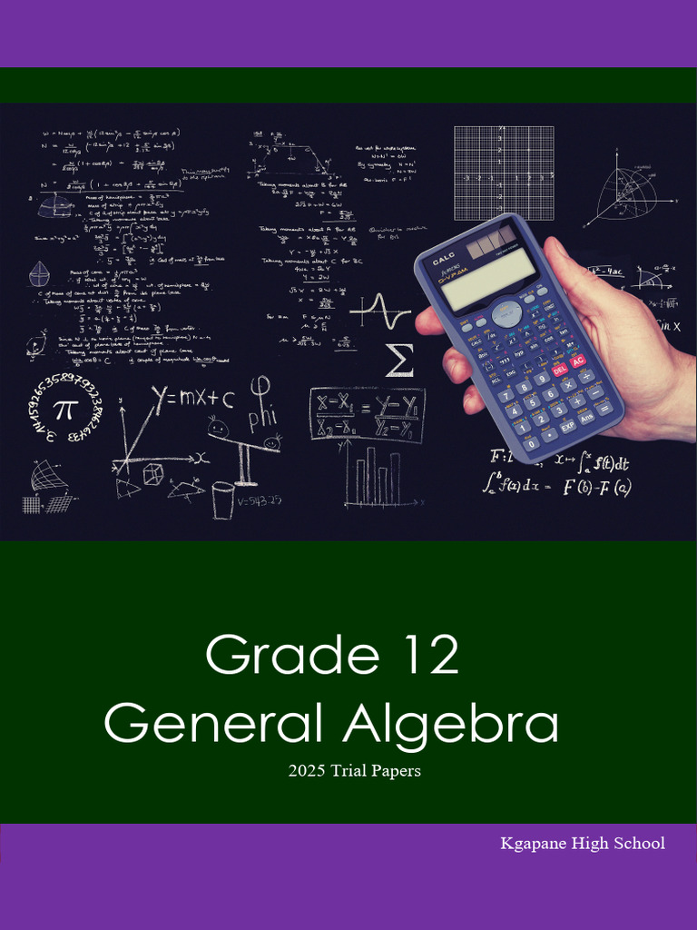 Grade 12 Algebra Trial Papers 2025 | PDF | Numbers | Algebra