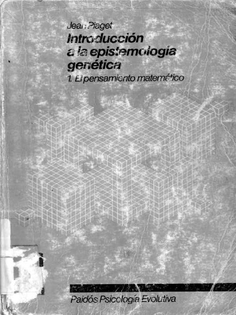 Piaget-Introduccion A La Epistemologia Genetica - El Pens Mat | PDF