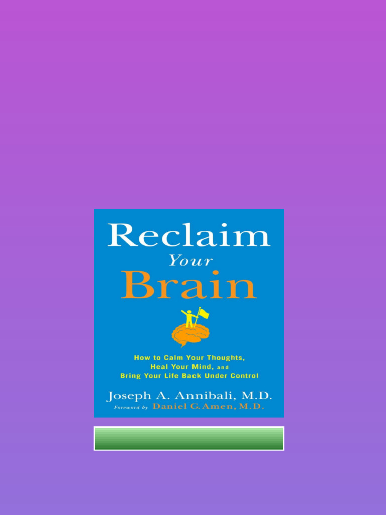 Reclaim Your Brain Md Joseph A Annibali online version | PDF